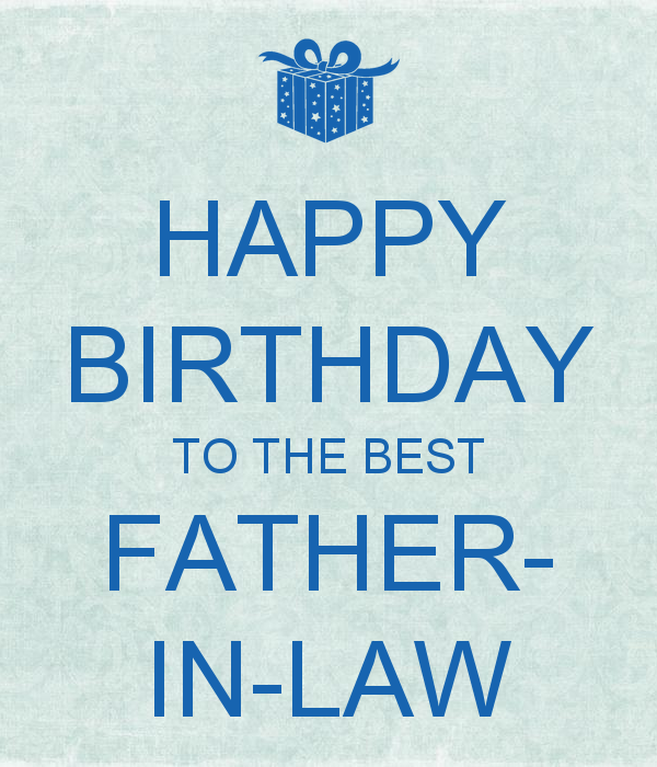 Happy Birthday To The Best Father In Law